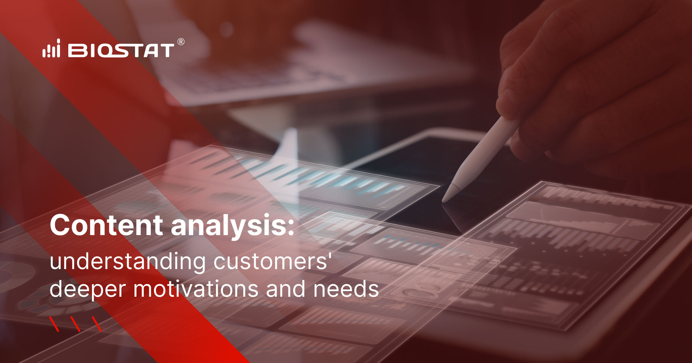 Content analysis: understanding customers' deeper motivations and needs